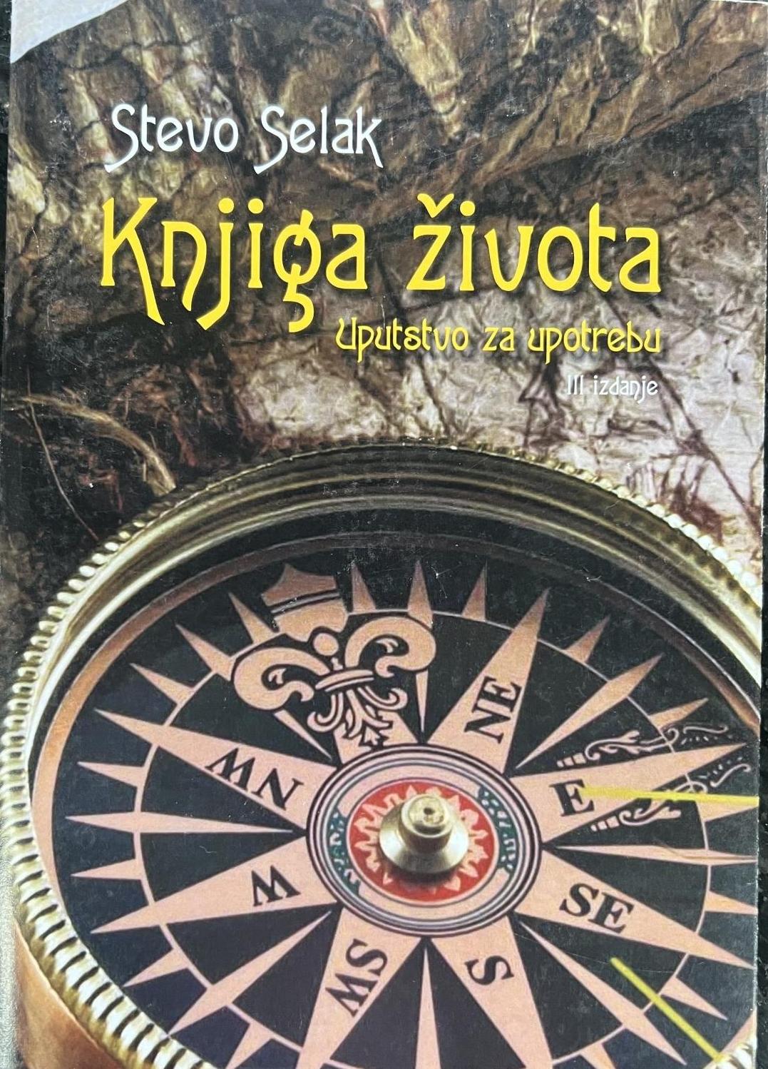Knjiga Života - Uputstvo za upotrebu by Stevo Selak | Goodreads