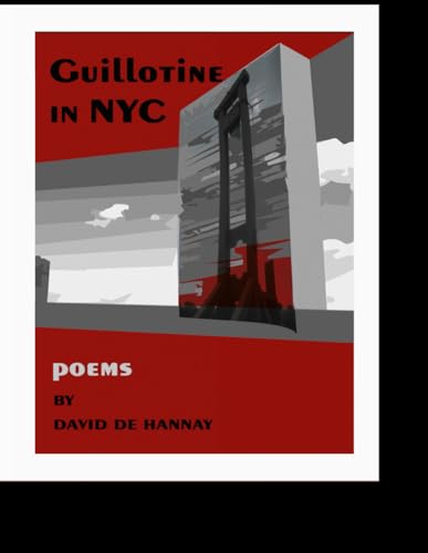 Guillotine in NYC: Guillotine in NYC by David de Hannay | Goodreads