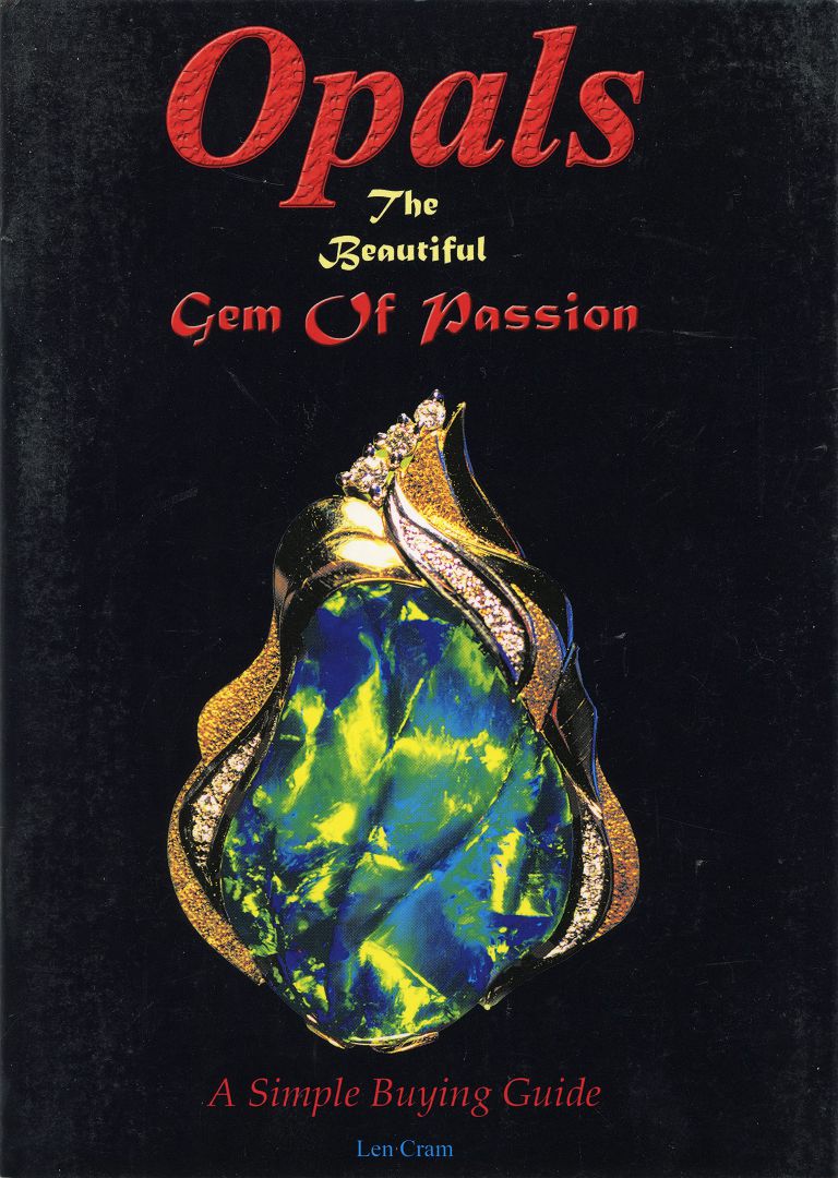 Opals The Beautiful Gem of Passion A Simple Buying Guide by Len Cram | Goodreads