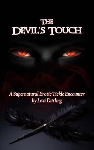 The Devil's Touch: A Supernatural Erotic Tickle Encounter by Lexi Darling | Goodreads