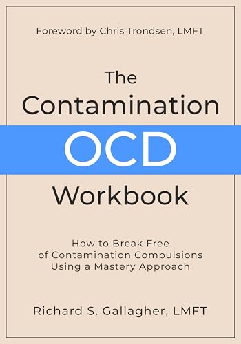 The Contamination OCD Workbook: How to Break Free of Contamination ...