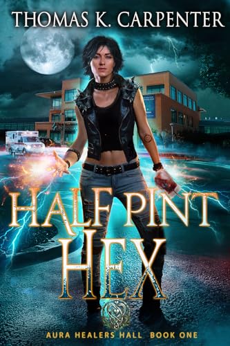 Half Pint Hex (Aura Healers Hall Book 1) by Thomas K. Carpenter | Goodreads