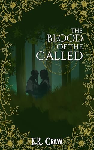 The Blood of the Called (The Called: The Trilogy Book 1) by E.R. Craw ...