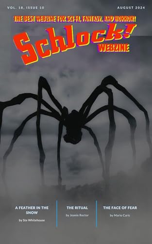 Schlock! Webzine: Volume 18 Issue 10 by Matt Spencer | Goodreads