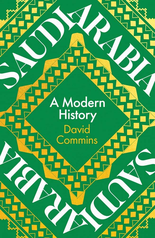 Saudi Arabia: A Modern History by David Commins | Goodreads