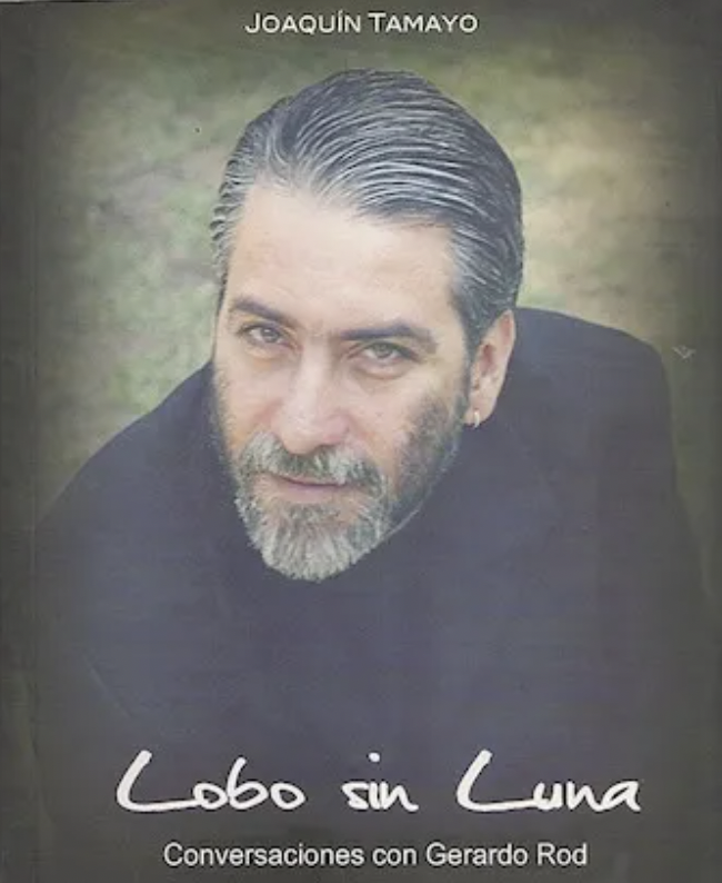 Lobo sin luna. Conversaciones con Gerardo Rod by Joaquín Tamayo | Goodreads
