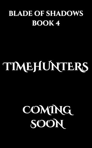 Timehunters (Blade of Shadows #4) by Sara Samuels | Goodreads