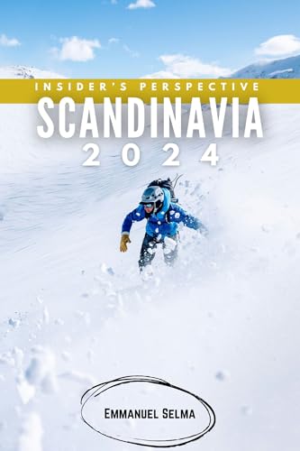 Scandinavia 2024: The Updated and Essential Travel Guide to moving ...