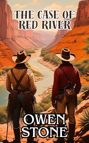 The case of Red River: Short Stories from the Old West with Owen Stone by Owen Stone | Goodreads