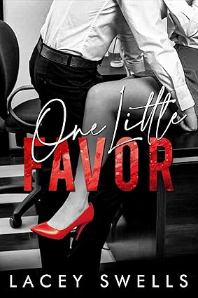 One Little Favor (In His Debt Book 1) by Lacey Swells | Goodreads