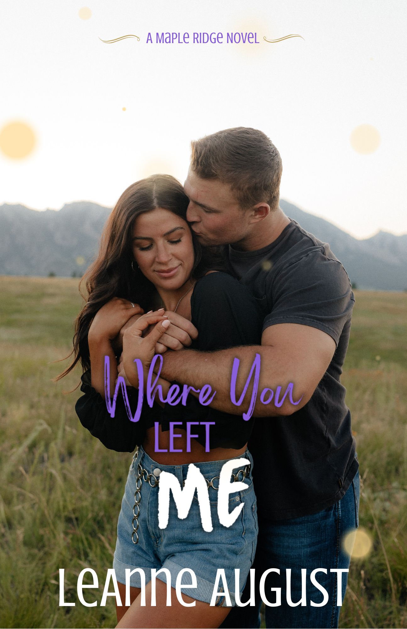 Where You Left Me (Maple Ridge #3) by LeAnne August | Goodreads