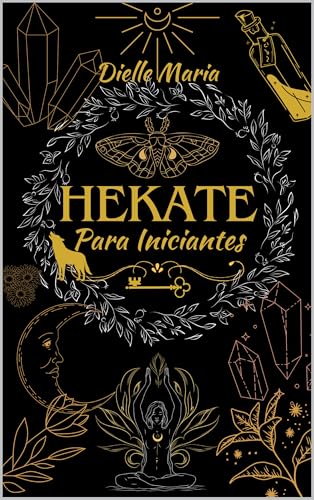 Hekate Para Iniciantes (Portuguese Edition) by Dielle Maria | Goodreads