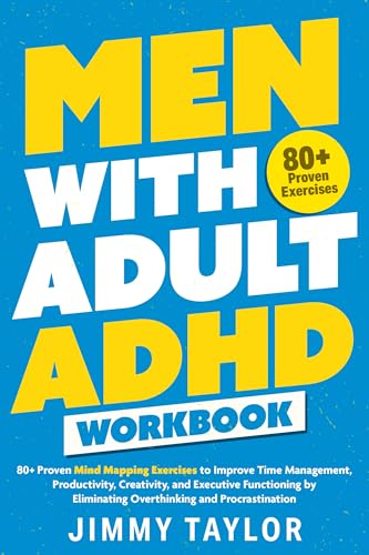 Men with Adult ADHD Workbook: 80+ Proven Mind Mapping Exercises to ...