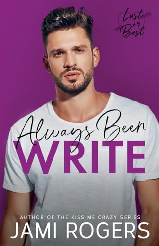 Always Been Write: A Small Town, Best Friends to Lovers Romance by Jami ...