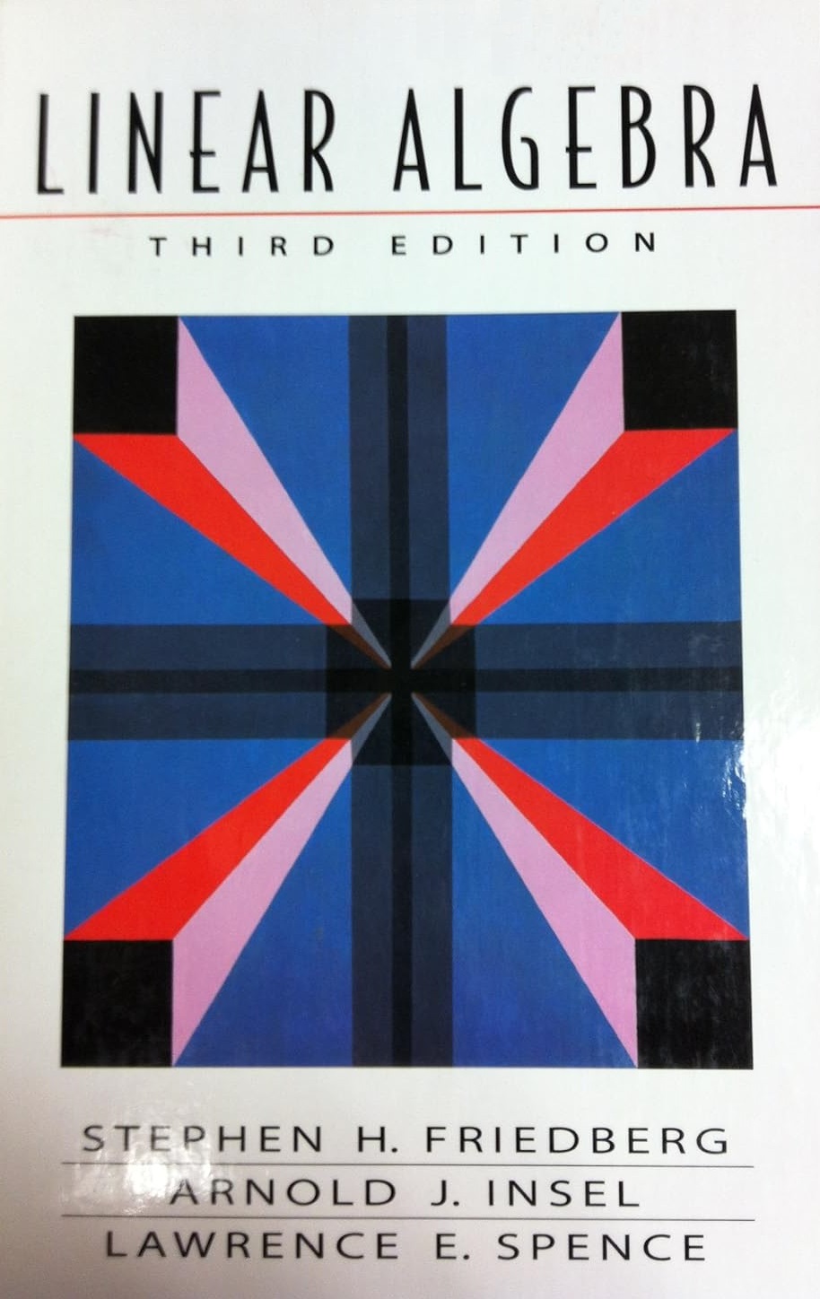 Linear Algebra, 3rd edition by Stephen H. Friedberg | Goodreads
