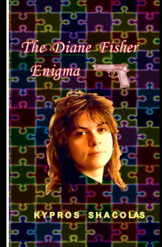The Diane Fisher Enigma by Mr Kypros Shacolas | Goodreads