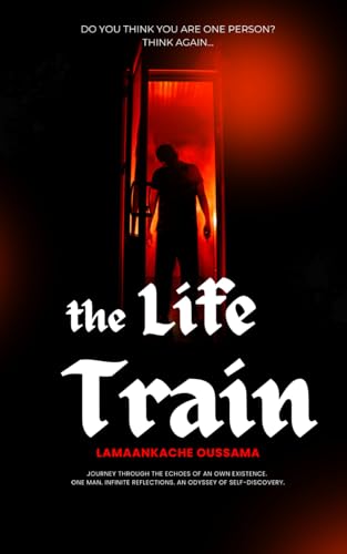 The Life Train by Oussama Lamaankache | Goodreads