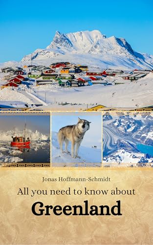 All you need to know about Greenland by Jonas Hoffmann-Schmidt | Goodreads