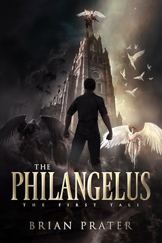 The Philangelus: The First Tale (The 13 Tales Book 1) by Brian Prater ...