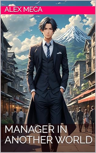 Manager in Another World by Alex MECA | Goodreads