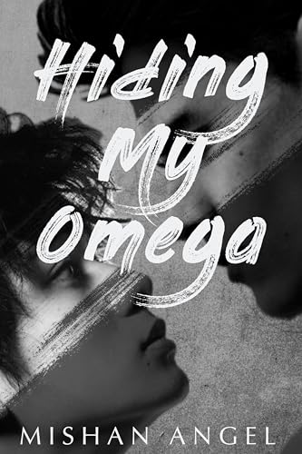Hiding My Omega: An Omegaverse Age-Gap M/M Shifter Mpreg Romance by ...
