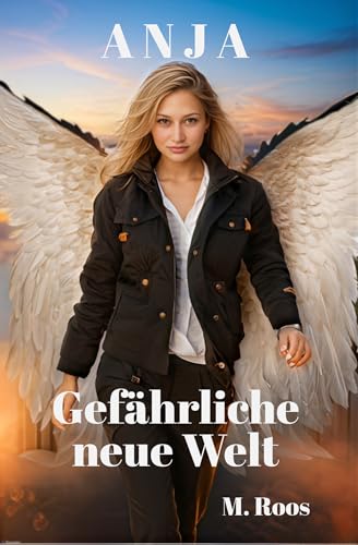 Anja: Gefährliche Neue Welt (German Edition) by M. Roos | Goodreads