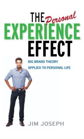 The Personal Experience Effect: Big Brand Theory Applied to Personal ...