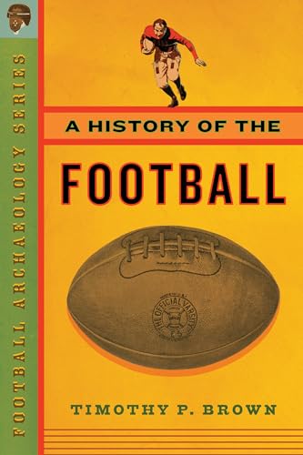 A History of the Football by Timothy Brown | Goodreads