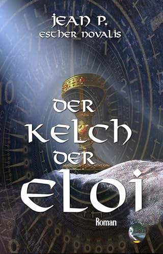 Der Kelch der Eloi (German Edition) by Jean P. | Goodreads