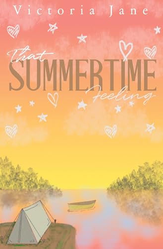 That Summertime Feeling by Victoria Jane | Goodreads