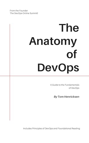 The Anatomy of DevOps: A Guide to the Fundamentals of DevOps by Tom ...