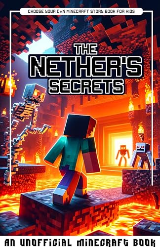 The Nether's Secrets: An Unofficial Minecraft Story Book by Kasper ...