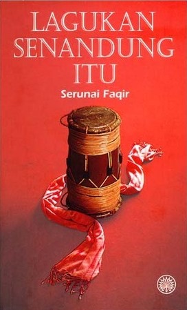 Lagukan Senandung Itu by Serunai Faqir | Goodreads