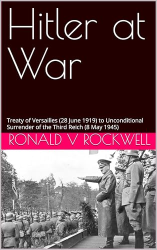 Hitler at War: Treaty of Versailles(28 June 1919) to Unconditional ...