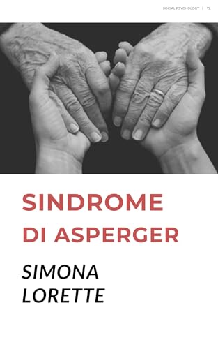 SINDROME DI ASPERGER (Italian Edition) by SIMONA LORETTE | Goodreads