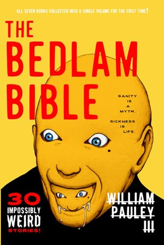 THE BEDLAM BIBLE omnibus by William Pauley III | Goodreads