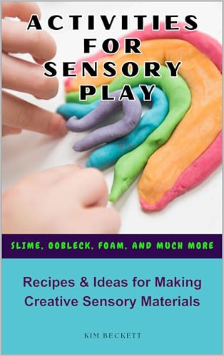 Activities for Sensory Play: Recipes & Ideas for Making Creative ...