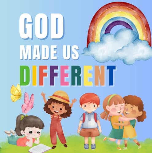 God Made Us Different: Celebrating Diversity and Uniqueness in Every ...