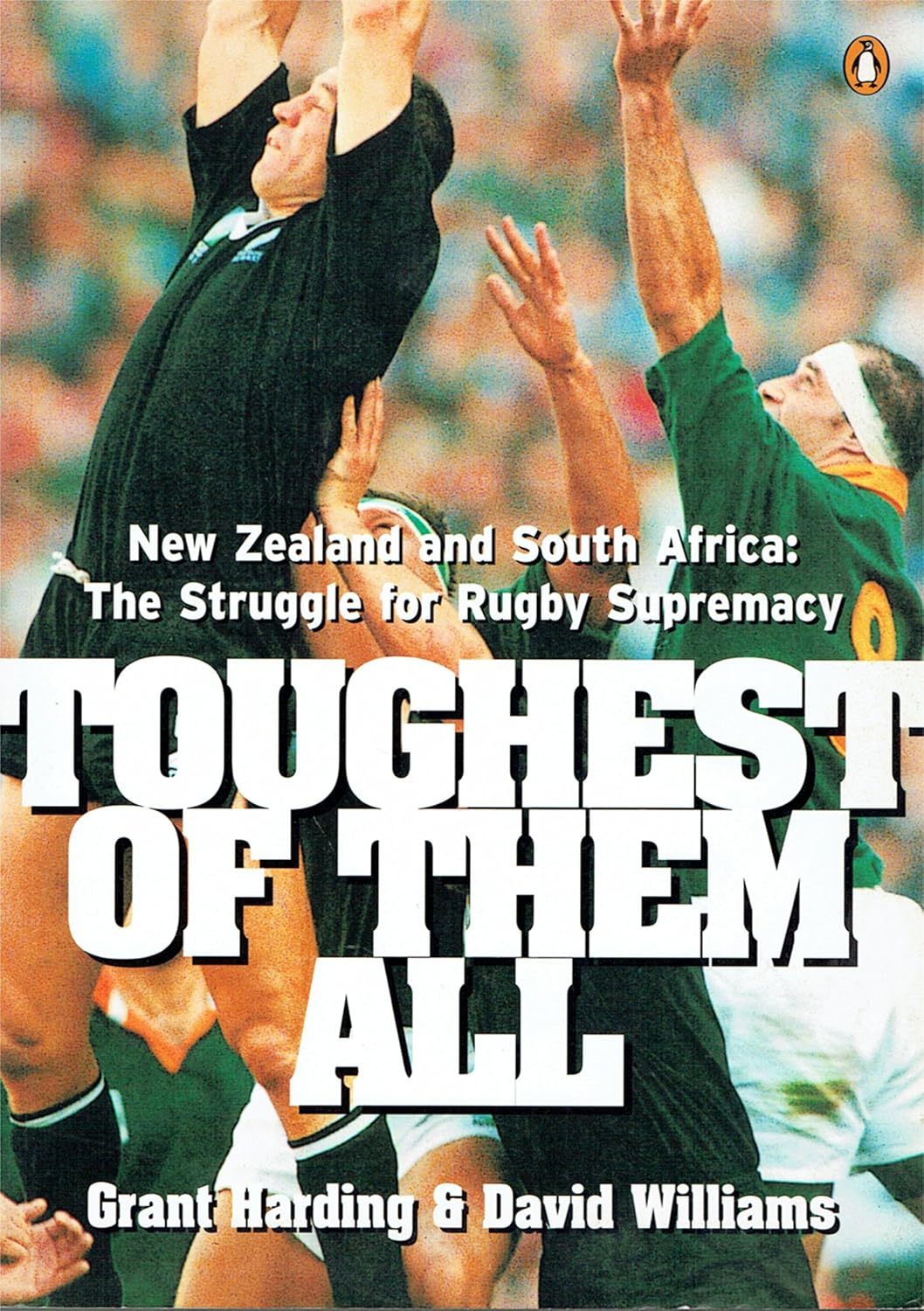The Toughest of Them All: New Zealand and South Africa: The Struggle ...