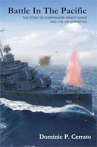 Battle in the Pacific: The Story of Commander Ernest Evans and the USS ...