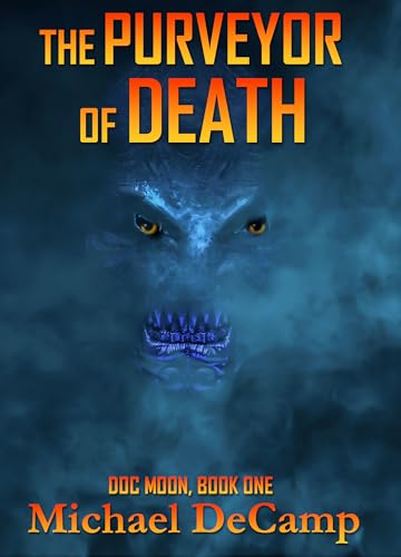 The Purveyor of Death (Doc Moon Book 1) by Michael Decamp | Goodreads