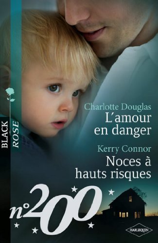 L'amour en danger - Noces à hauts risques (Black Rose) by Charlotte Douglas | Goodreads