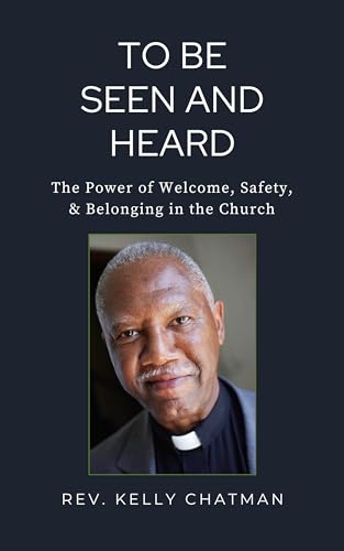 To Be Seen and Heard: The Power of Welcome, Safety, and Belonging in ...