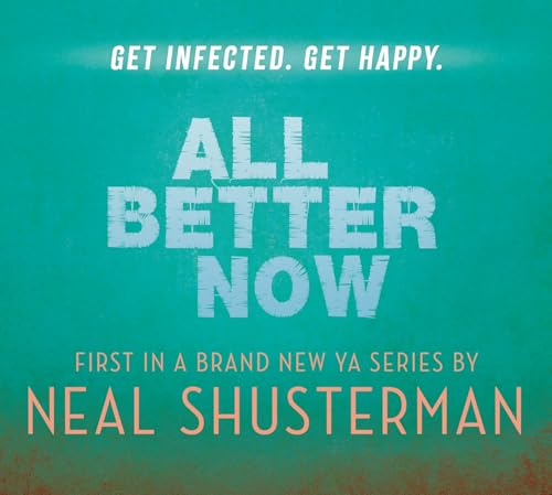 All Better Now by Neal Shusterman | Goodreads