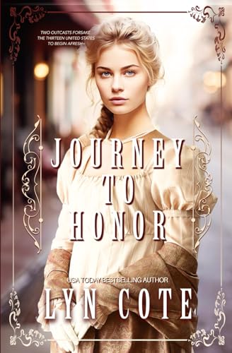 Journey to Honor (The American Journey) by Lyn Cote | Goodreads