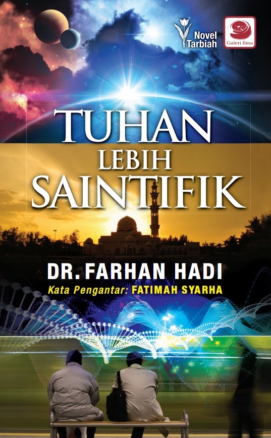 Tuhan Lebih Saintifik by Farhan Hadi Mohd Taib | Goodreads