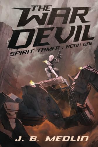 The War Devil (Spirit Tamer, #1) by J.B. Medlin | Goodreads