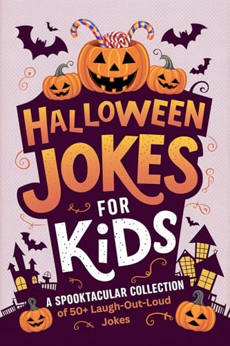 Halloween Jokes for Kids: A Spooktacular Collection of 50+ Laugh-Out ...