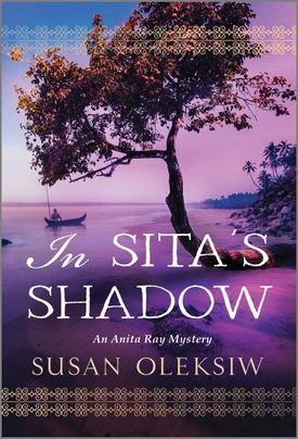 In Sita's Shadow: An Anita Ray Mystery by Susan Oleksiw | Goodreads