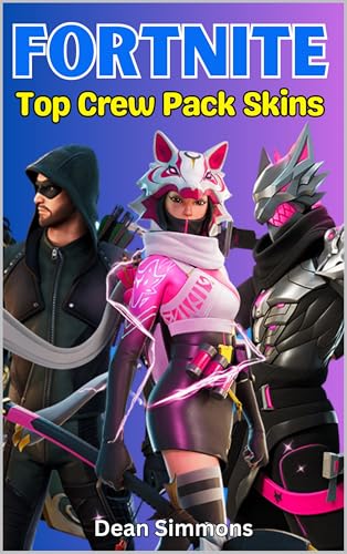 Fortnite. Top Crew Pack Skins.: The Ultimate Gaming Guides by Dean ...